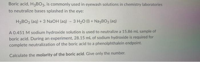 Solved Boric acid, H3BO3, is commonly used in eyewash | Chegg.com