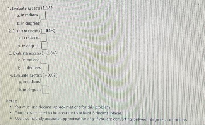 Solved 1. Evaluate arctan(1.15): a. in radians b. in degrees | Chegg.com