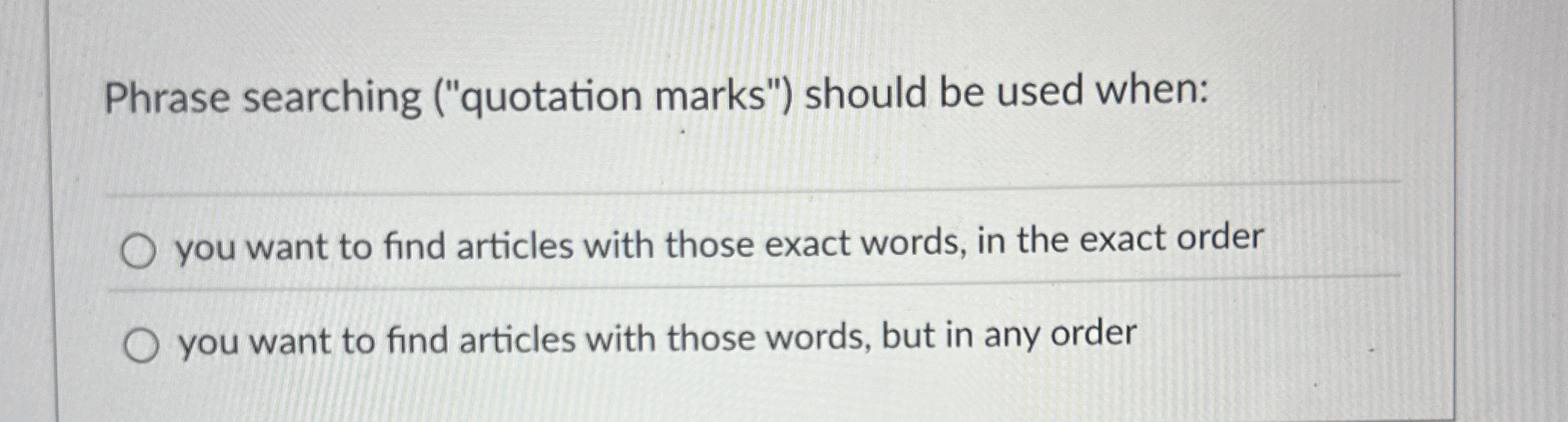 Solved Phrase searching ("quotation marks") ﻿should be used | Chegg.com