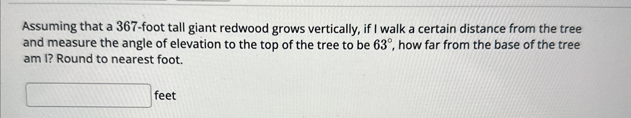 Solved Assuming that a 367 -foot tall giant redwood grows | Chegg.com