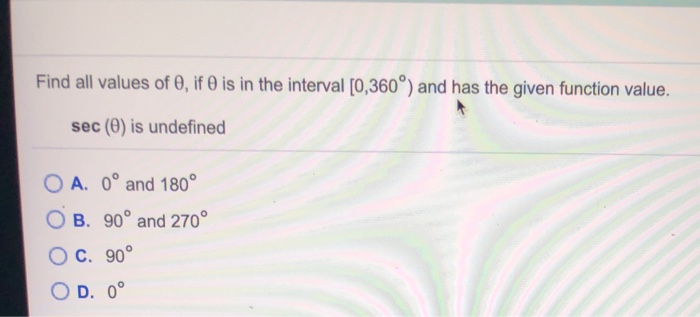 Solved Find all values of 0, if 0 is in the interval | Chegg.com