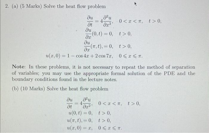 Solved 2. (a) (5 Marks) Solve the heat flow problem | Chegg.com