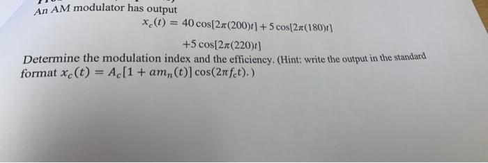 Solved An AM modulator has output | Chegg.com