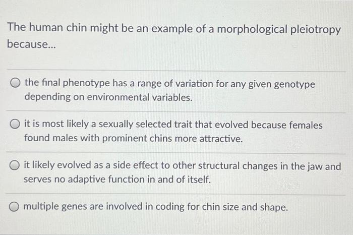 Solved The human chin might be an example of a morphological | Chegg.com
