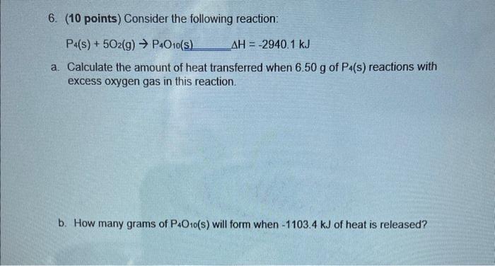 Solved 6. ( 10 points) Consider the following reaction: P4( | Chegg.com