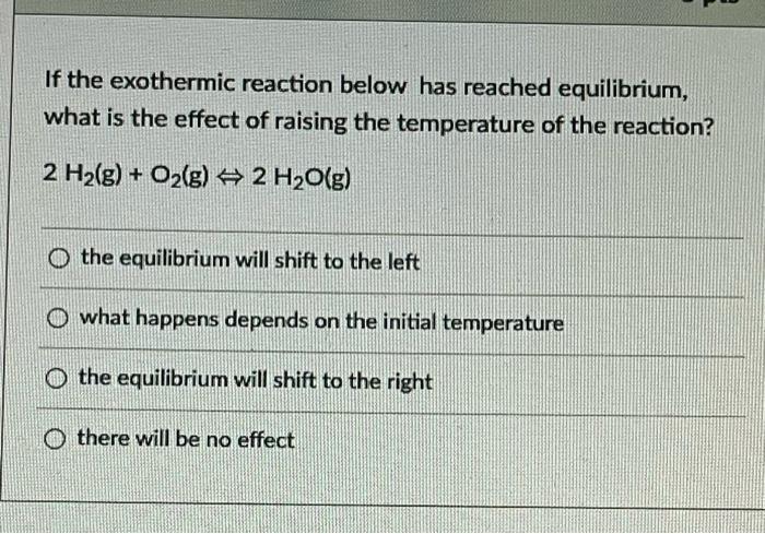 Solved If the exothermic reaction below has reached | Chegg.com