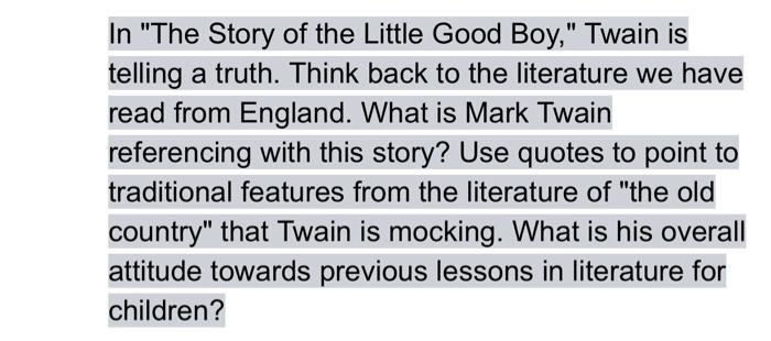 Solved In "The Story of the Little Good Boy," Twain is | Chegg.com