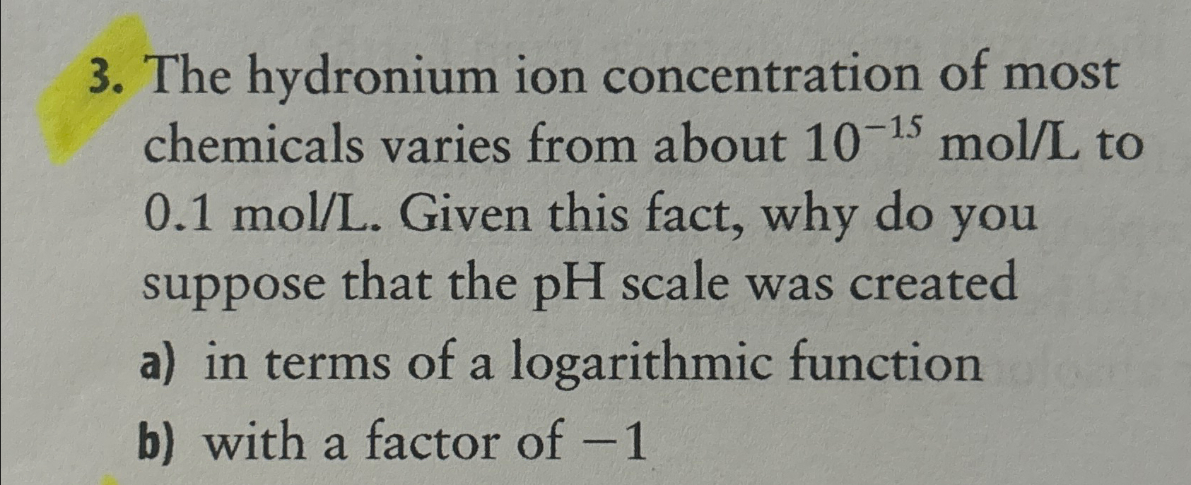 Solved The hydronium ion concentration of most chemicals | Chegg.com