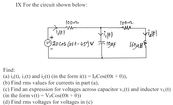 Solved Find:(a) is(t),i1(t) ﻿and i2(t) (in the form | Chegg.com