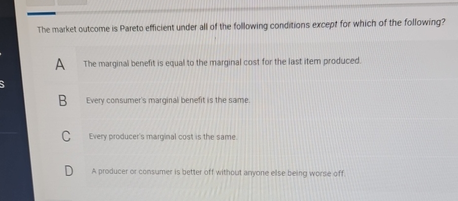 Solved The market outcome is Pareto efficient under all of | Chegg.com