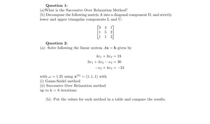 Solved Question 1: (a) What is the Successive Over | Chegg.com