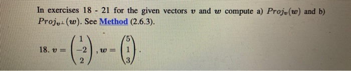 Solved In exercises 18-21 for the given vectors v and w | Chegg.com