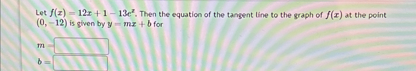 Solved Let f(x)=12x+1-13ex. ﻿Then the equation of the | Chegg.com