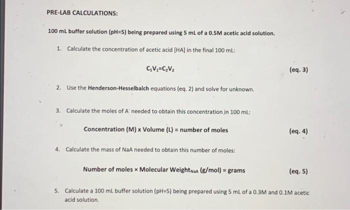 Solved PRE-LAB CALCULATIONS: 100 mL buffer solution (pH=5) | Chegg.com