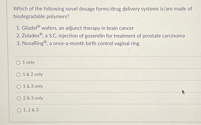 Solved Which Of The Following Novel Dosage Forms Drug