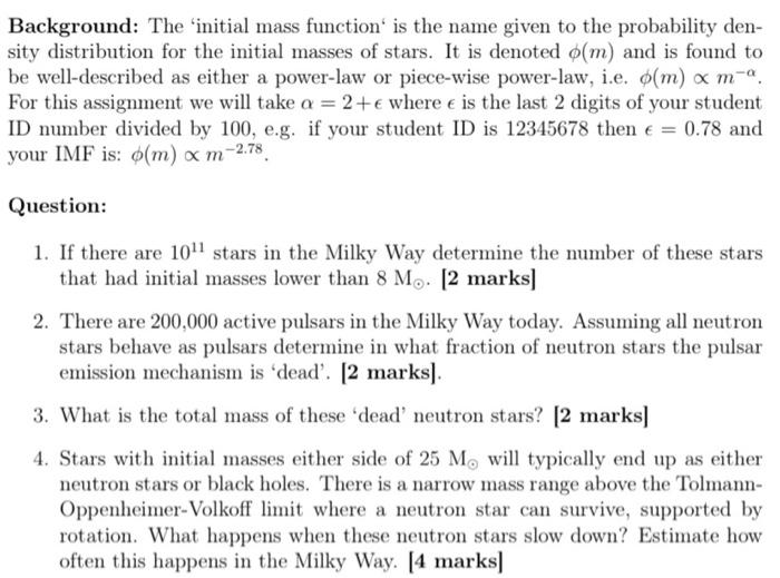 Solved Background: The 'initial mass function' is the name | Chegg.com