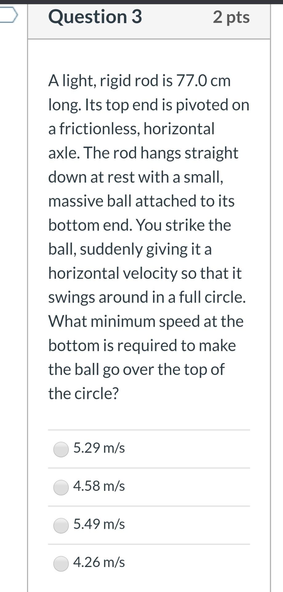 Solved Question 3 2 pts A light, rigid rod is 77.0 cm long. | Chegg.com
