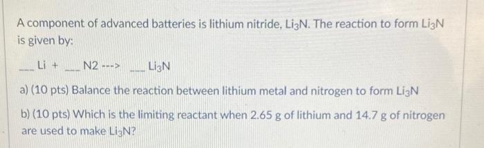 Solved A component of advanced batteries is lithium nitride, | Chegg.com