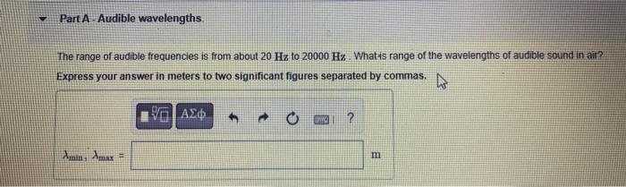 Solved The range of audible frequencies is from about 20 Hz | Chegg.com