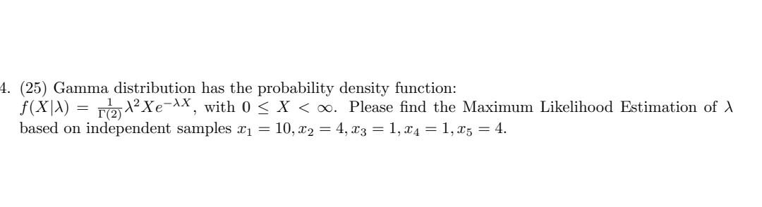 (25) Gamma distribution has the probability density | Chegg.com