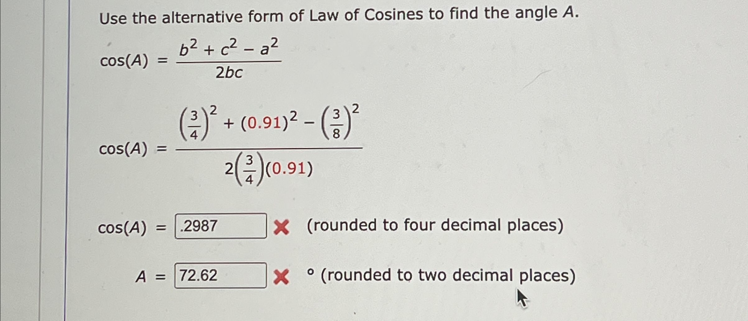 Solved Use the alternative form of Law of Cosines to find | Chegg.com