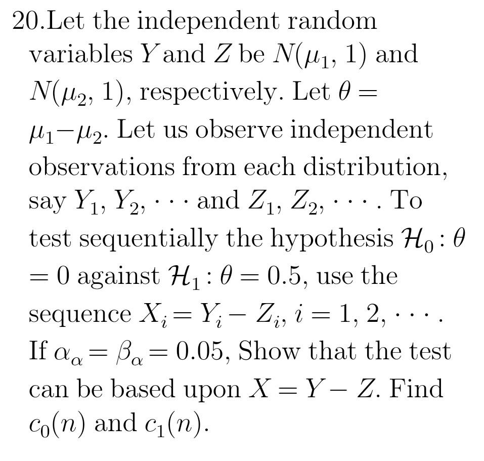 Solved 20. Let the independent random variables Y and Z be | Chegg.com