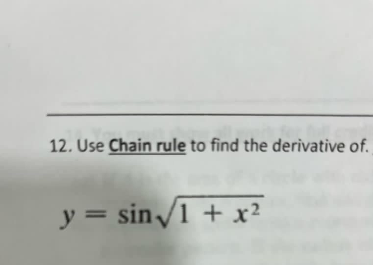 Solved Use Chain rule to find the derivative of.y=sin1+x22 | Chegg.com