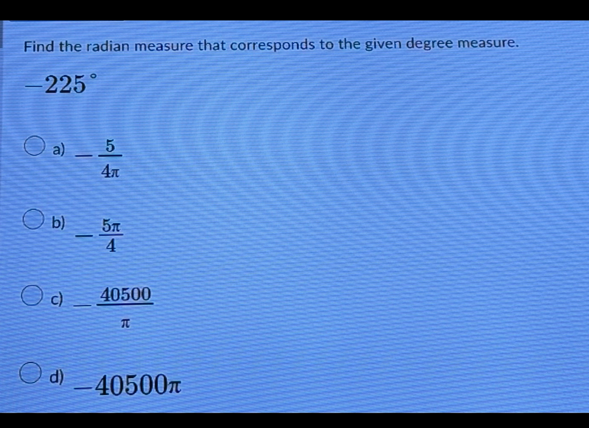 Solved Find the radian measure that corresponds to the given | Chegg.com