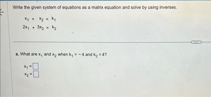 Solved Write the given system of equations as a matrix | Chegg.com