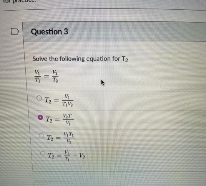 Solved Question 3 Solve the following equation for T2 - T2 | Chegg.com