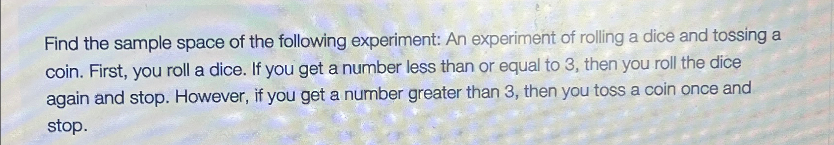 Solved Find the sample space of the following experiment: An | Chegg.com