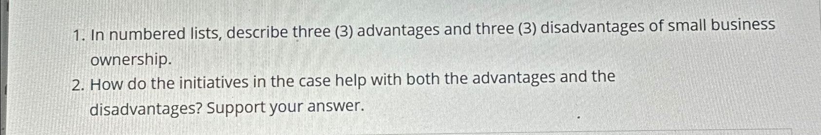 Solved In numbered lists, describe three (3) advantages and | Chegg.com Solved In numbered lists, describe three (3) advantages and | Chegg.com