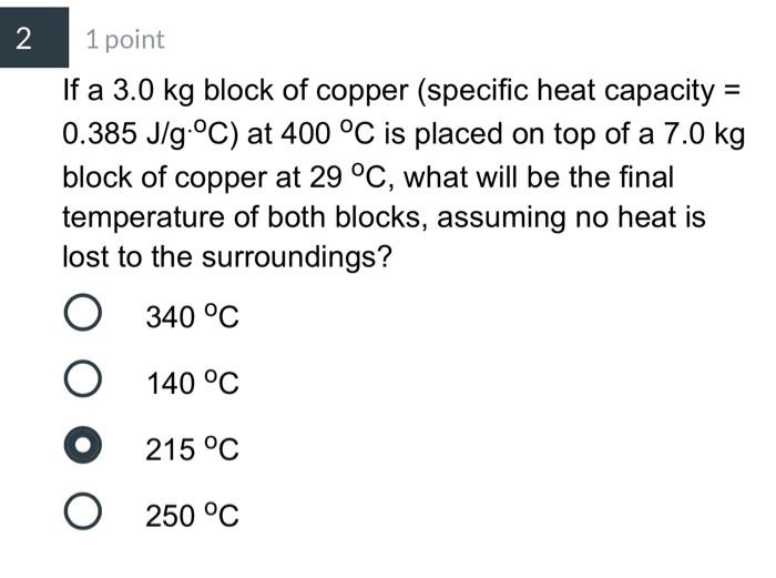 Solved 2 1 point If a 3.0 kg block of copper (specific heat | Chegg.com
