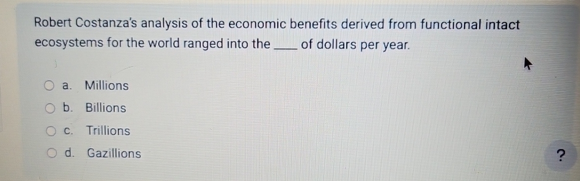 Solved Robert Costanza's analysis of the economic benefits | Chegg.com