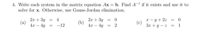 Solved 4. Write each system in the matrix equation Ax=b. | Chegg.com