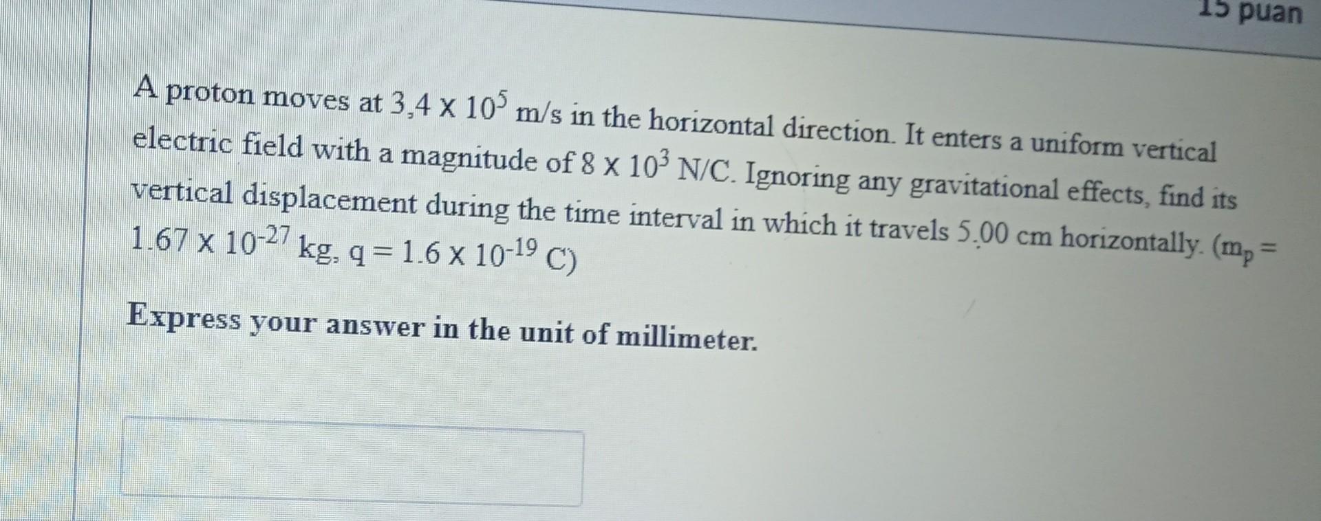 Solved A proton moves at 3,4×105 m/s in the horizontal | Chegg.com