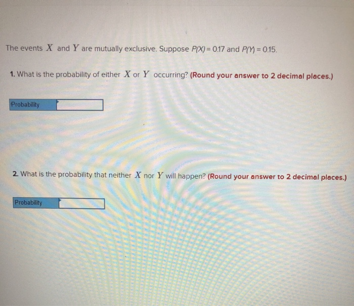 Solved The events X and Y are mutually exclusive. Suppose | Chegg.com Solved The events X and Y are mutually exclusive. Suppose | Chegg.com