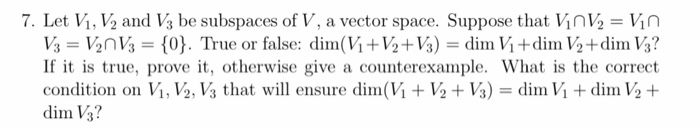 Solved 7. Let Vi, V2 and V3 be subspaces of V, a vector | Chegg.com