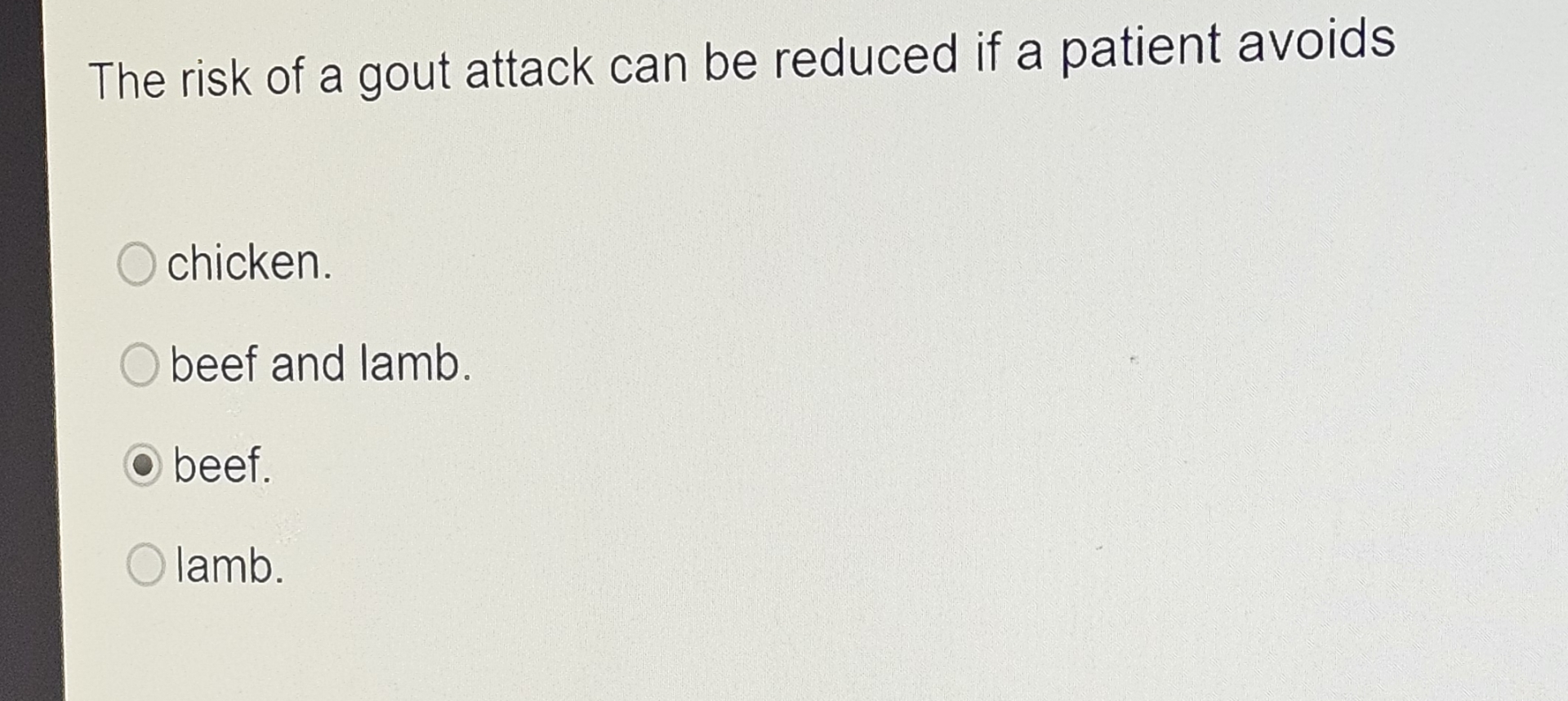Solved The risk of a gout attack can be reduced if a patient | Chegg.com