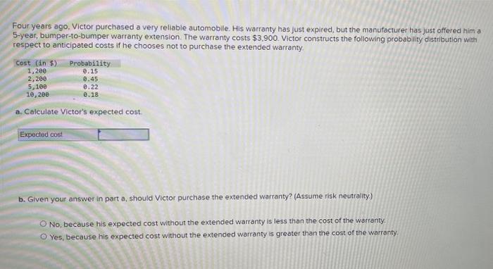 Solved Four years ago, Victor purchased a very reliable | Chegg.com