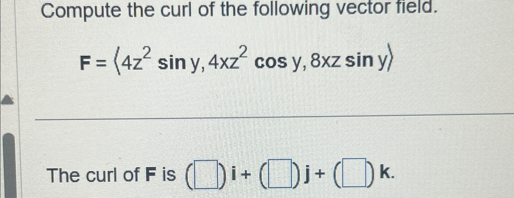 Solved Compute the curl of the following vector | Chegg.com
