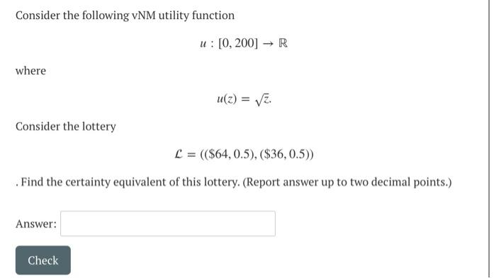 Solved Consider the following VNM utility function u : [0, | Chegg.com