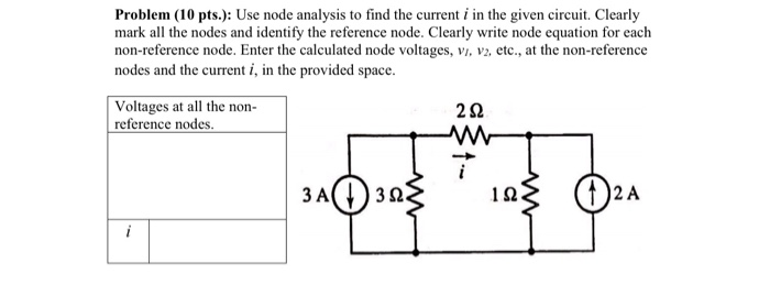 Solved Problem (10 pts.): Use node analysis to find the | Chegg.com