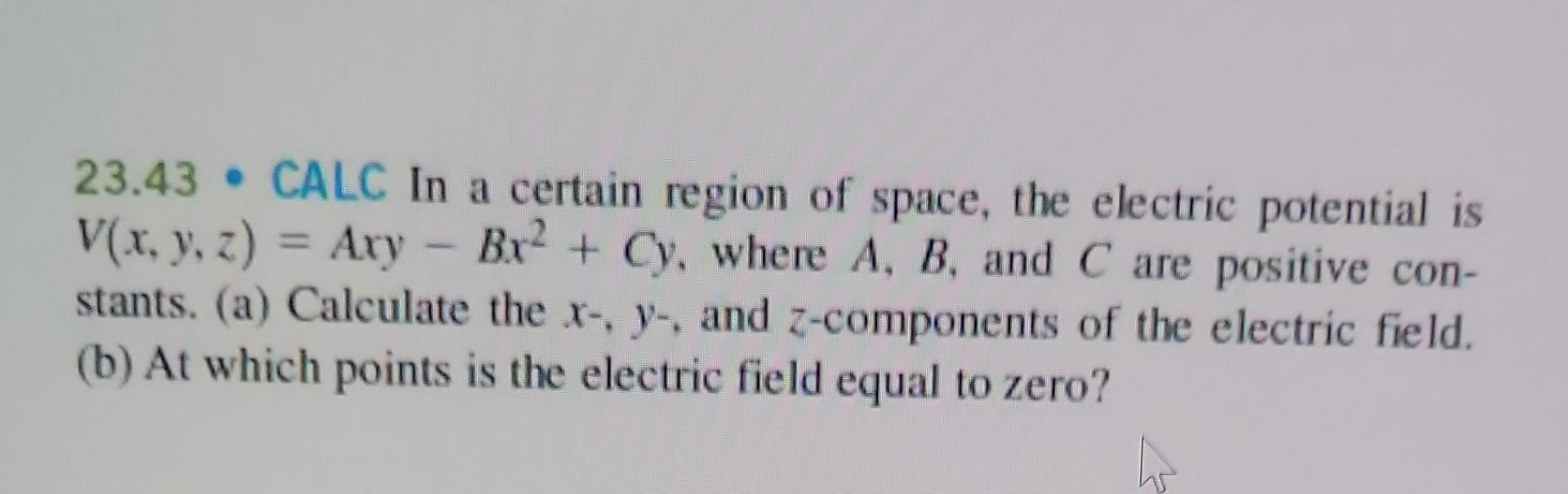 Solved 23.43 - CALC In a certain region of space, the | Chegg.com