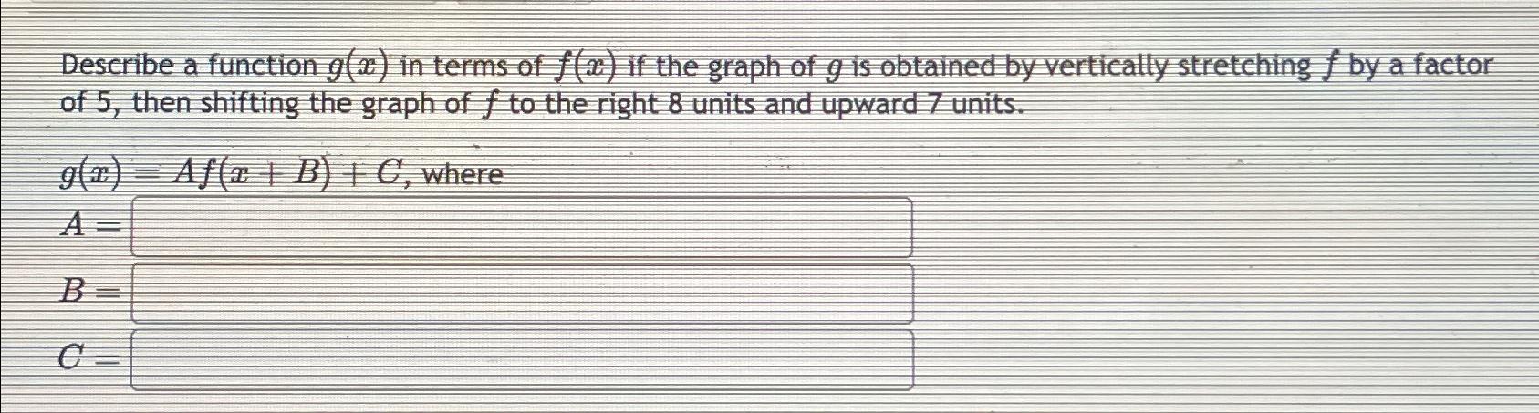 Solved Describe a function g(x) ﻿in terms of f(x) ﻿if the | Chegg.com