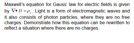 Solved Maxwell's equation for Gauss' law for electric fields | Chegg.com