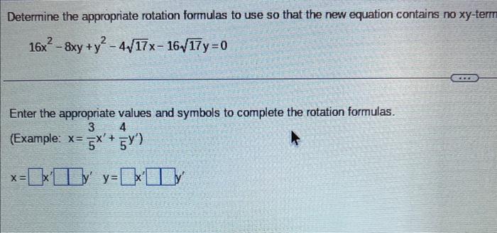 Solved Determine The Appropriate Rotation Formulas To Use So