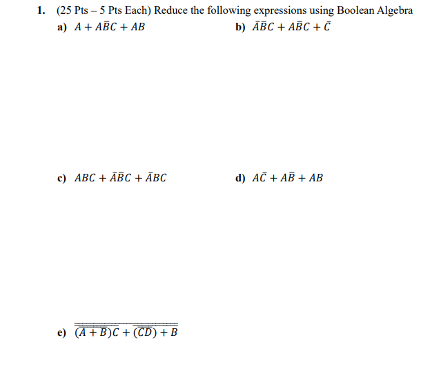 Solved (A+bar (B))(A+C) ( 25 Pts -5 Pts Each) Reduce the | Chegg.com Solved (A+bar (B))(A+C) ( 25 Pts -5 Pts Each) Reduce the | Chegg.com