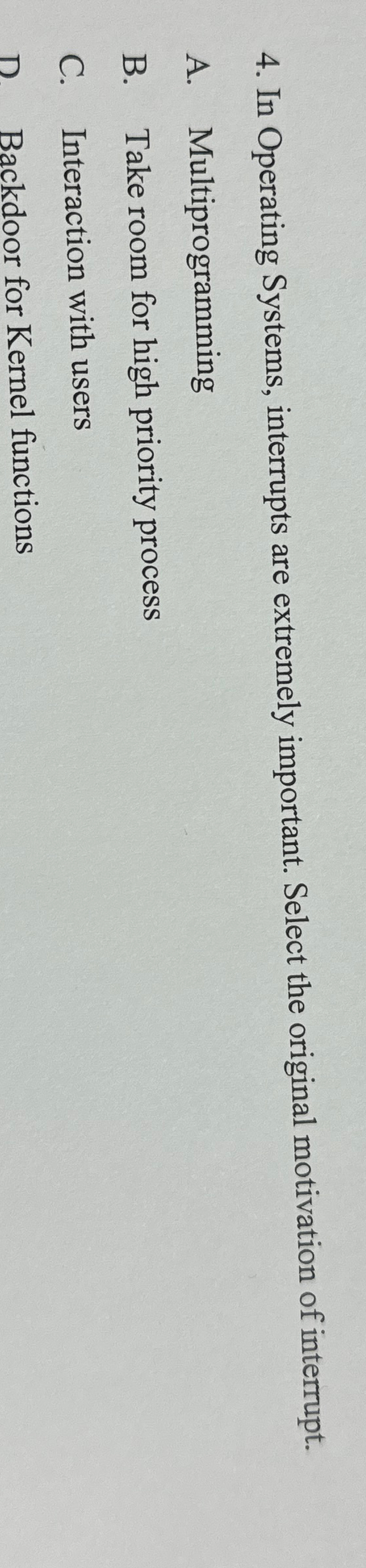 Solved In Operating Systems, interrupts are extremely | Chegg.com