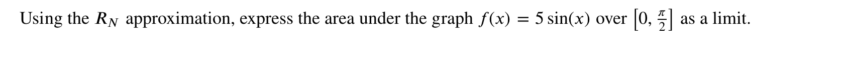 Solved Using the RN ﻿approximation, express the area under | Chegg.com